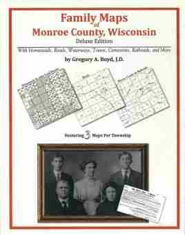 Family Maps of Monroe County, Wisconsin, Deluxe Edition - Monroe County ...